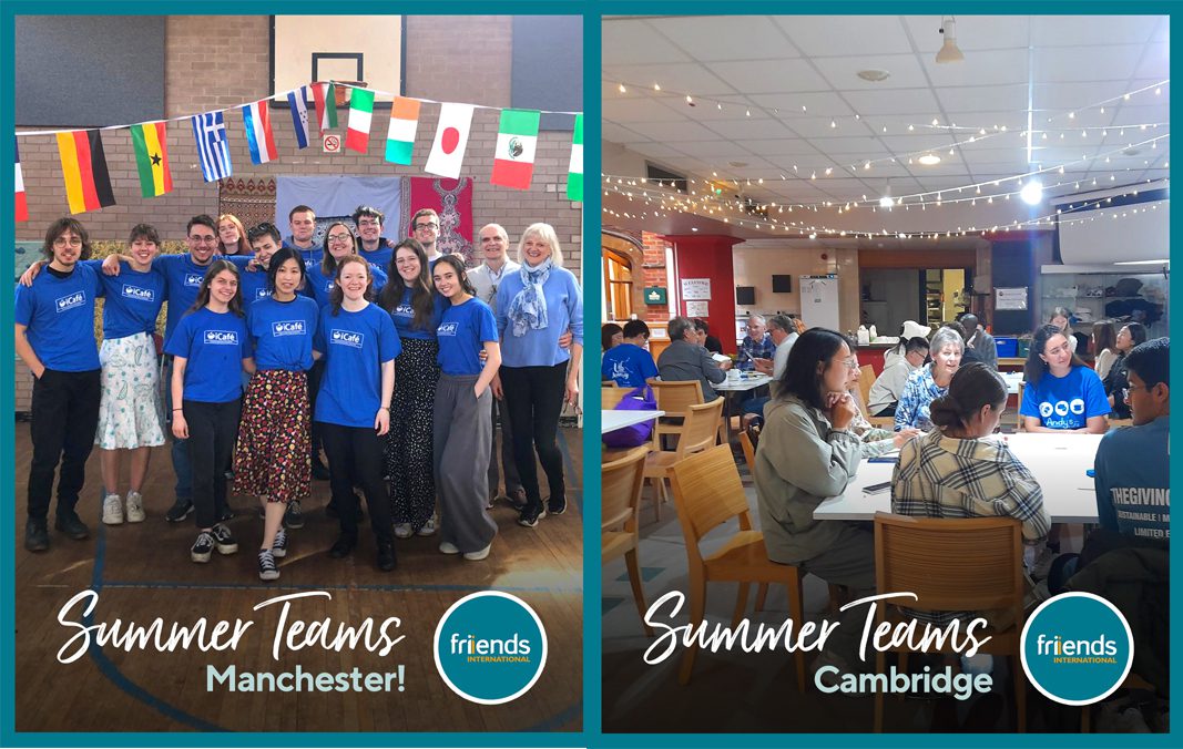 Summer Teams: Manchester & Cambridge - Friends International